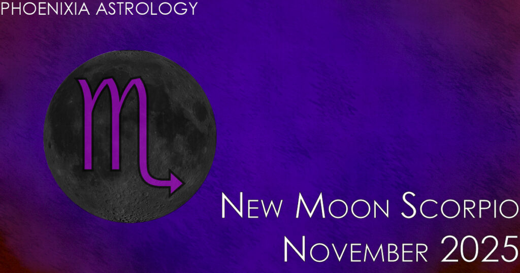 New Moon Scorpio - November 2025 - Phoenixia Astrology
